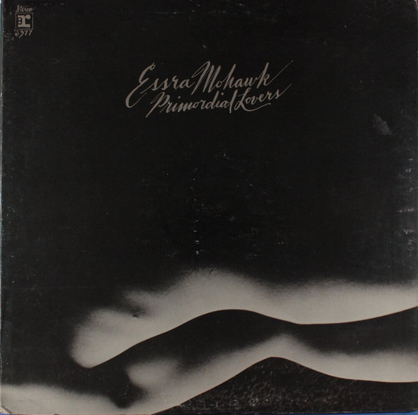 Essra Mohawk – Primordial Lovers (Vinyl) - Hi-Fi Hits